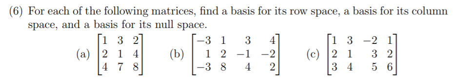 Solved (6) For each of the following matrices, find a basis | Chegg.com