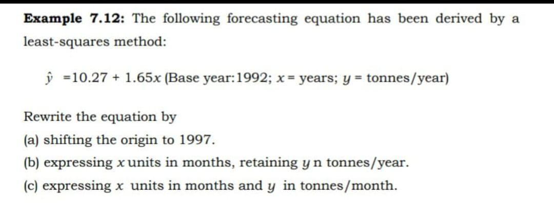 Solved Example 7.12: The following forecasting equation has | Chegg.com