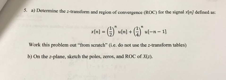 Solved 5. a) Determine the z-transform and region of | Chegg.com