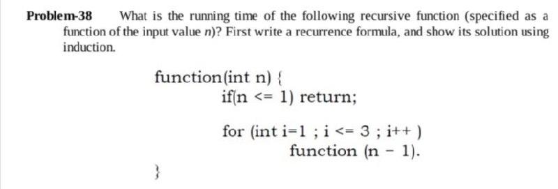 Solved Problem-38 What is the running time of the following | Chegg.com