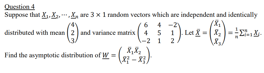 Solved Suppose that X1,X2,⋯,Xn are 3×1 random vectors which | Chegg.com