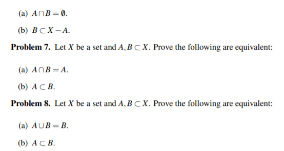 Solved Problem 6. Let X be a set and A,B ⊂ X. Prove | Chegg.com