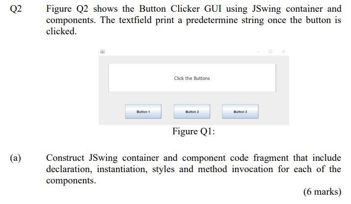 Solved Q2 Figure Q2 shows the Button Clicker GUI using | Chegg.com