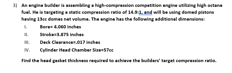 Solved 3) An engine builder is assembling a high-compression | Chegg.com