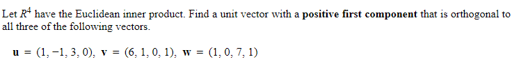 Solved Let R4 have the Euclidean inner product. Find a unit | Chegg.com