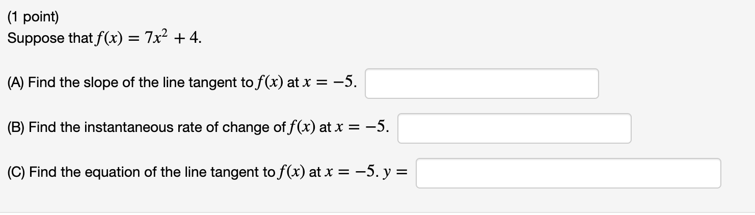 Solved (1 point) Suppose that f(x) = 7x2 + 4. (A) Find the | Chegg.com