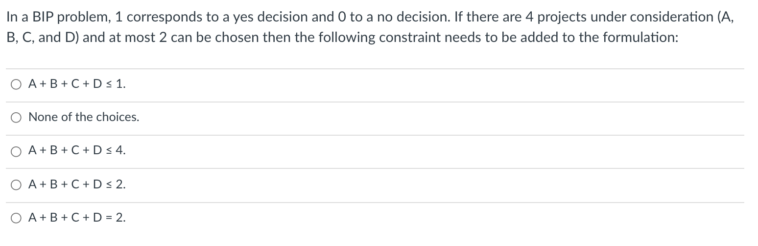 Solved In a BIP problem, 1 corresponds to a yes decision and | Chegg.com