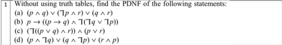 Solved Without using truth tables, find the PDNF of the | Chegg.com