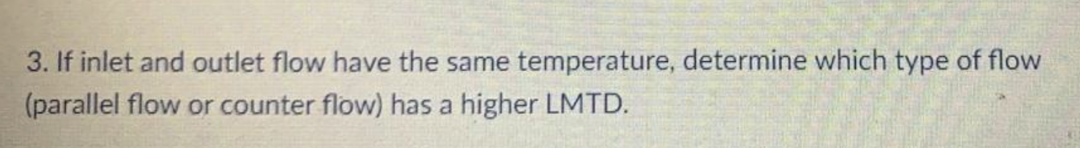 Solved 3. If inlet and outlet flow have the same | Chegg.com