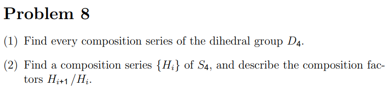 Solved Problem 8 (1) Find every composition series of the | Chegg.com