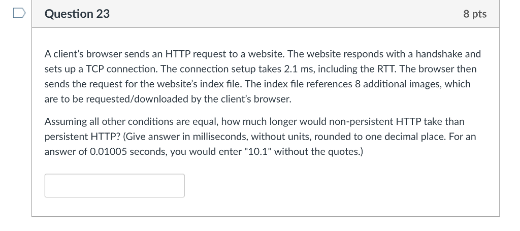 Solved DQuestion 23 8 pts A client's browser sends an HTTP | Chegg.com