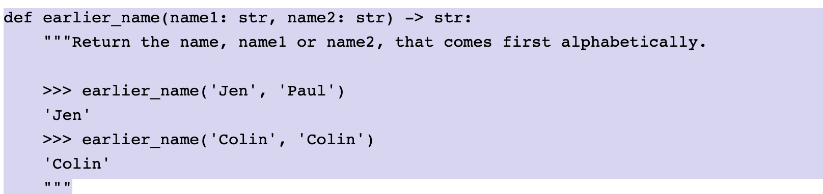 Solved def earlier_name(name1: str, name2: str) -> str: | Chegg.com