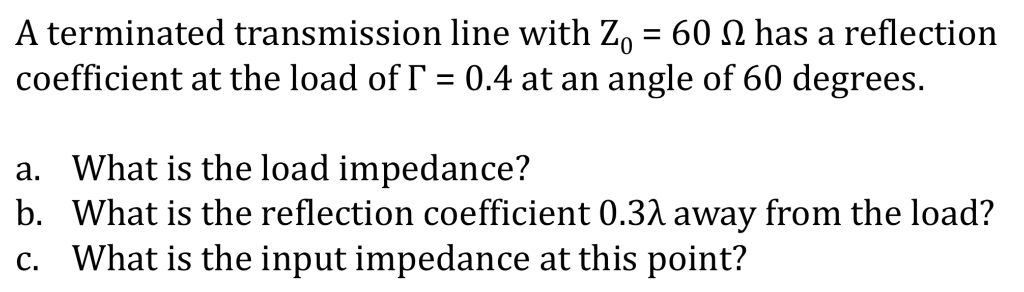 Solved A terminated transmission line with Žo-60 Ω has a | Chegg.com