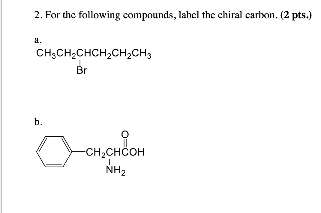 Solved Label the chiral carbon. Please make sure to answer | Chegg.com