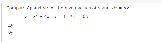 Solved Compute Δy ﻿and dy ﻿for the given values of x ﻿and | Chegg.com
