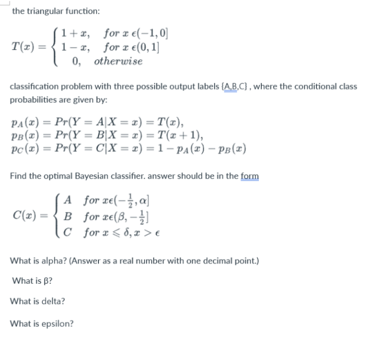 Solved the triangular function: T(x)=⎩⎨⎧1+x, for | Chegg.com