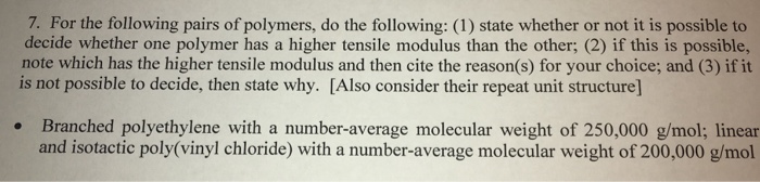 Solved For the following pairs of polymers, do the | Chegg.com