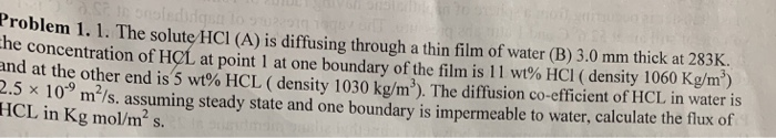 Solved 1. 1. The solute HCI(A) is diffusing through a thin | Chegg.com