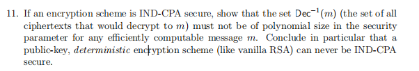11. If an encryption scheme is IND-CPA secure, show | Chegg.com