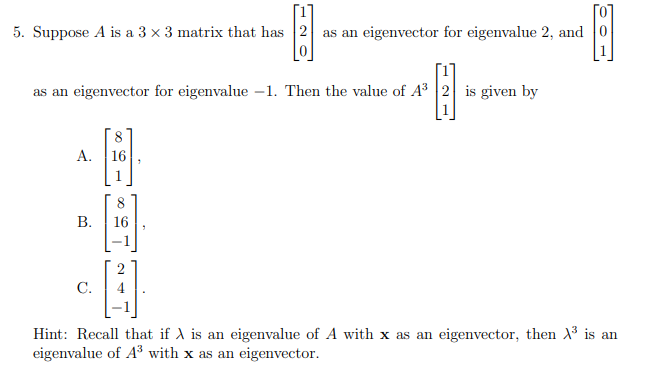 Solved 5. Suppose A is a 3 x 3 matrix that has 2 as an | Chegg.com