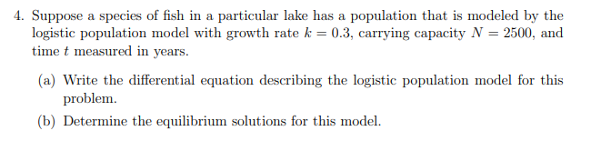 Solved 4. Suppose a species of fish in a particular lake has | Chegg.com