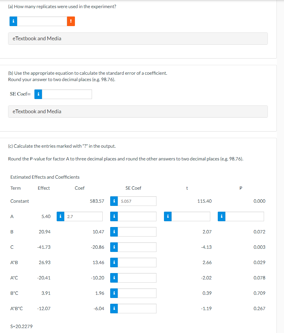 (a) How many replicates were used in the experiment? | Chegg.com