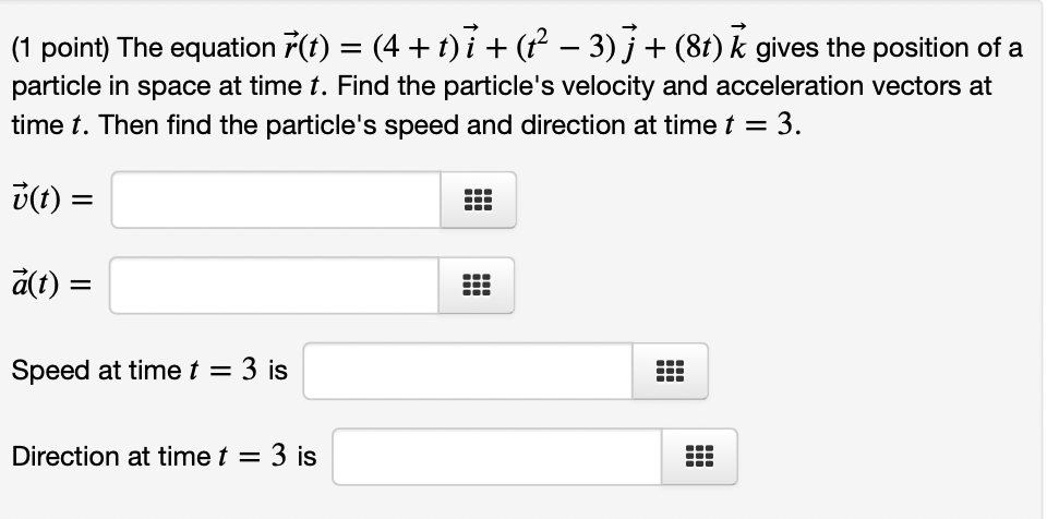 Solved (1 point) The equation r(t)=(4+t)i+(t2−3)j+(8t)k | Chegg.com