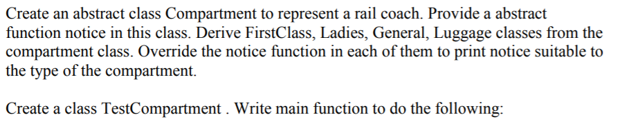 Solved Create an abstract class Compartment to represent a | Chegg.com