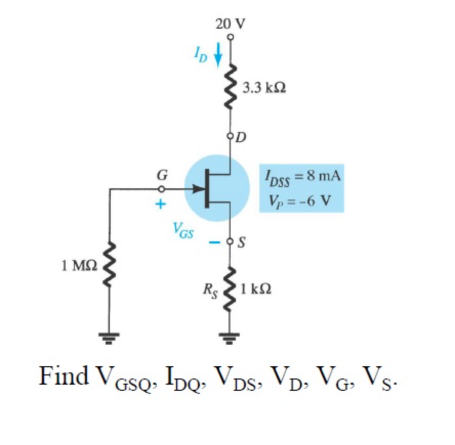 Solved Please help me find the VGS,VDS,VD,VG,VS,and ID. Also | Chegg.com