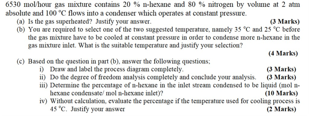 Solved 6530 mol/hour gas mixture contains 20 % n-hexane and | Chegg.com