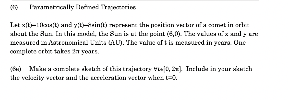 Solved (6) Parametrically Defined Trajectories Let | Chegg.com