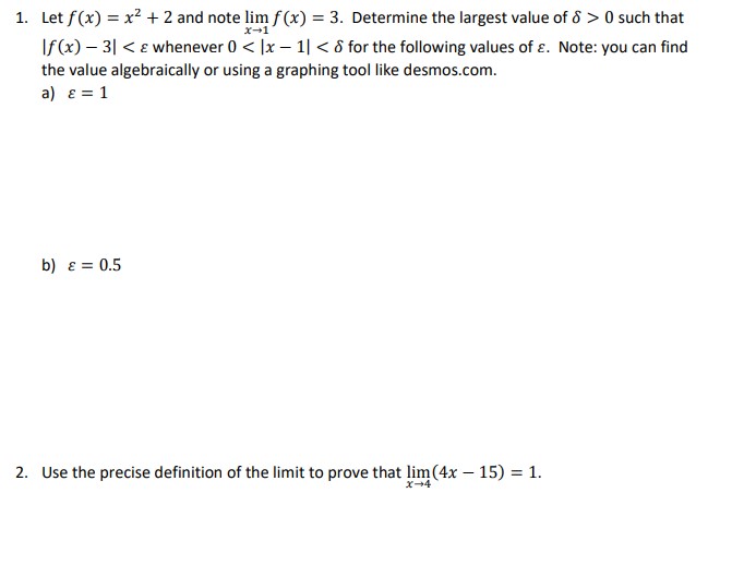 Solved 1. Let f(x)=x2+2 and note limx→1f(x)=3. Determine the | Chegg.com