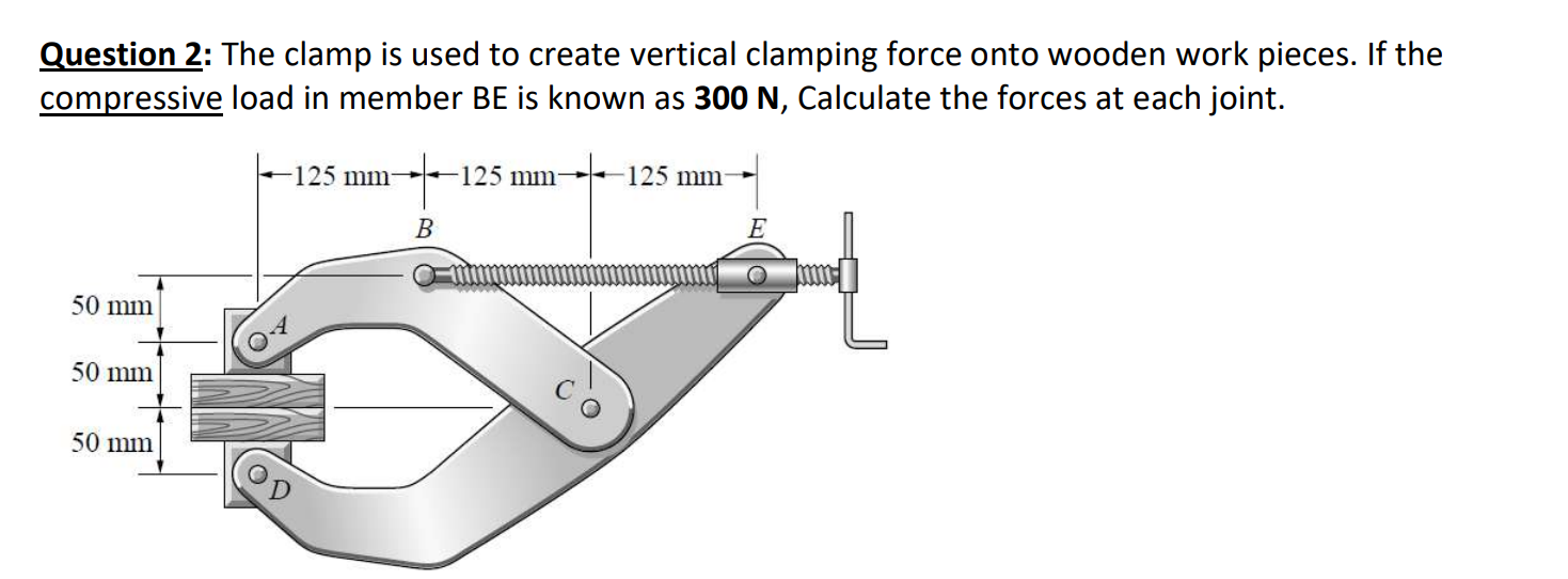 Solved Question 2: The clamp is used to create vertical | Chegg.com