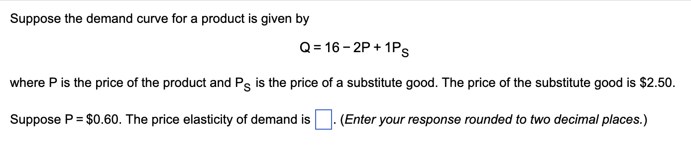 Solved Suppose the demand curve for a product is given by | Chegg.com