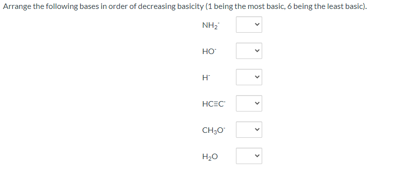 Solved Arrange the following bases in order of decreasing | Chegg.com