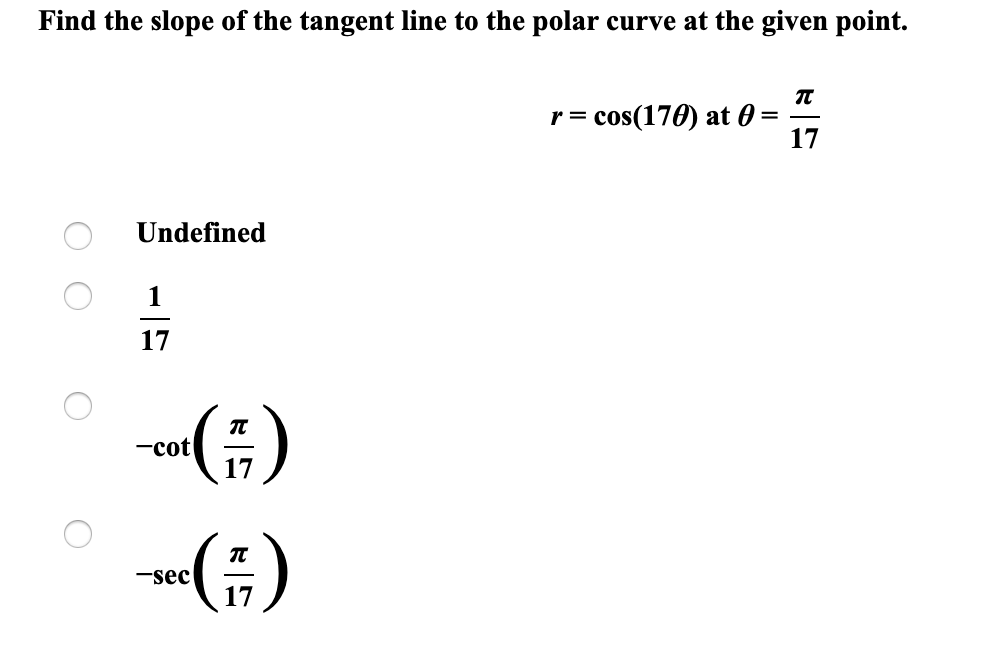 Solved Find the slope of the tangent line to the polar curve | Chegg.com