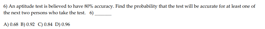 Solved 6) An aptitude test is believed to have 80% accuracy. | Chegg.com