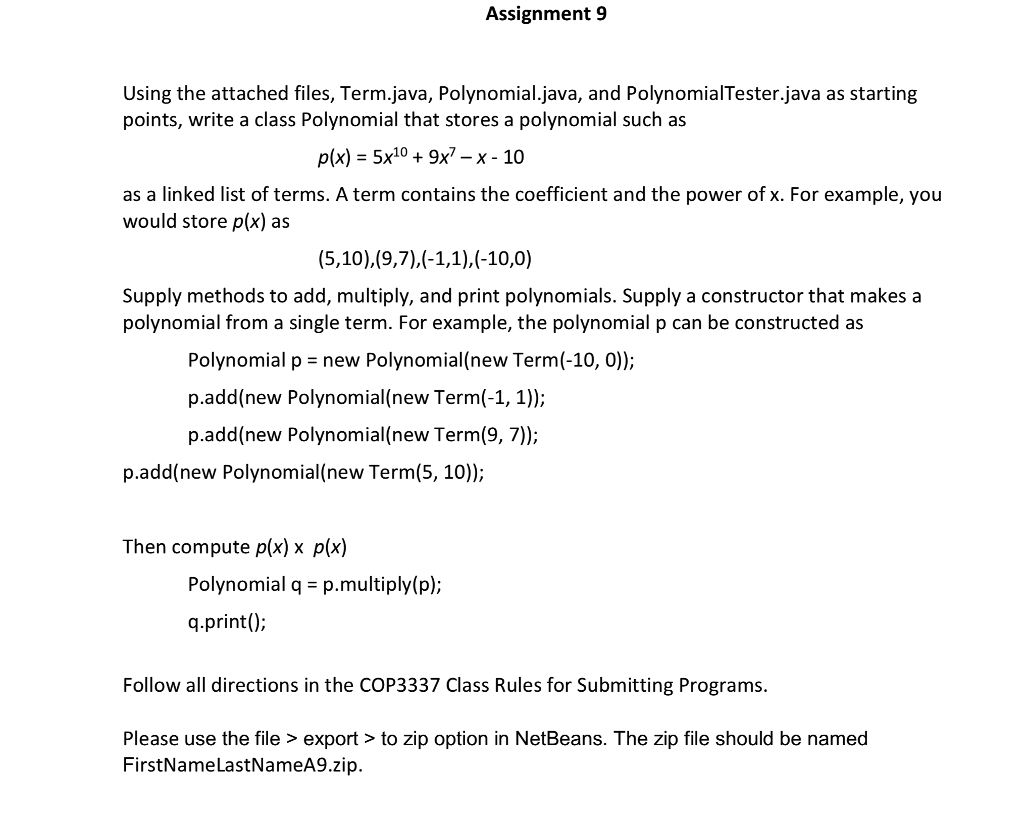 Assignment 9 Using the attached files, Term.java, | Chegg.com