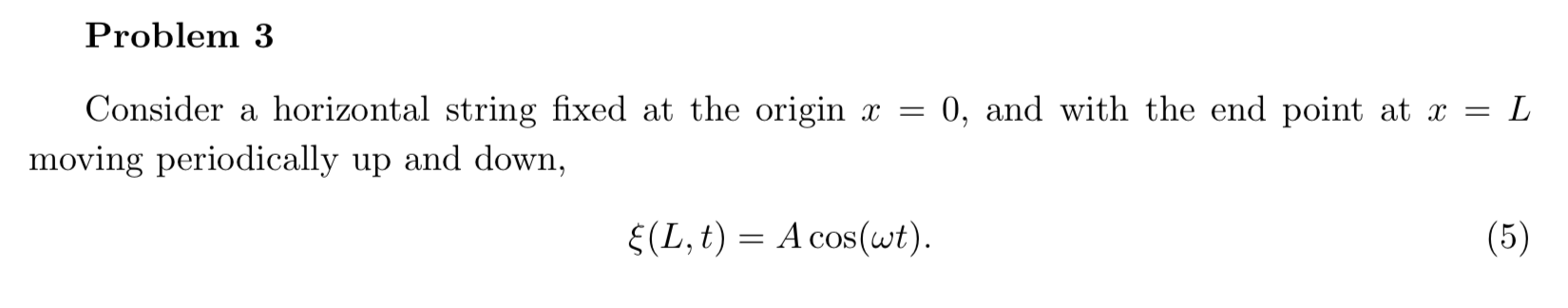 Solved Problem 3 Consider a horizontal string fixed at the | Chegg.com