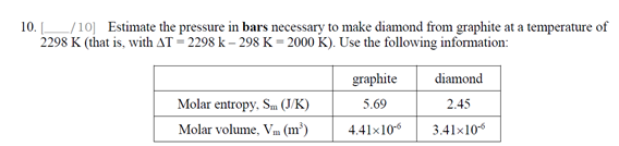 Solved 10. L/10] Estimate the pressure in bars necessary to | Chegg.com