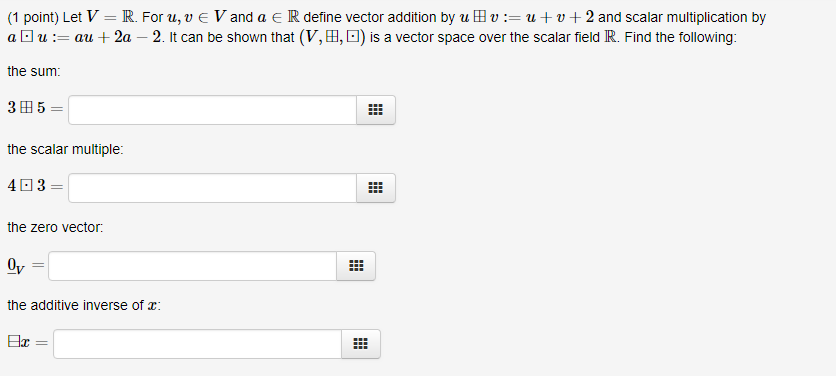 Solved (1 point) Let V-R. For u, u V and a E R define vector | Chegg.com