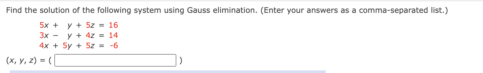 Solved Find the solution of the following system using Gauss | Chegg.com