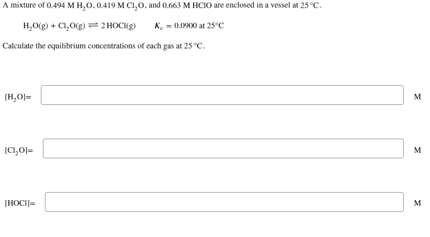 Solved H2O(g)+Cl2O(g)⇌2HOCl(g) Kc=0.0900 at 25∘C Calculate | Chegg.com