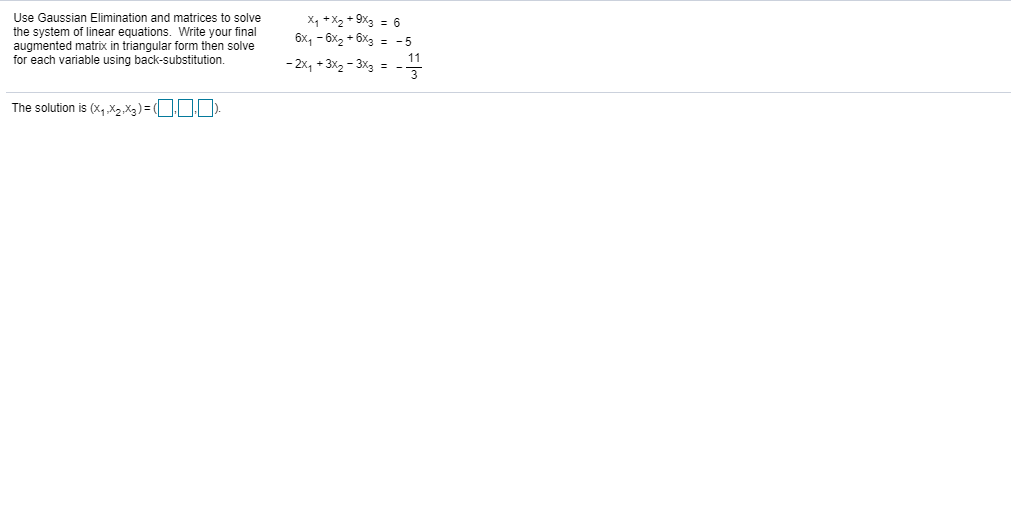 Solved Use Gaussian Elimination and matrices to solve the | Chegg.com