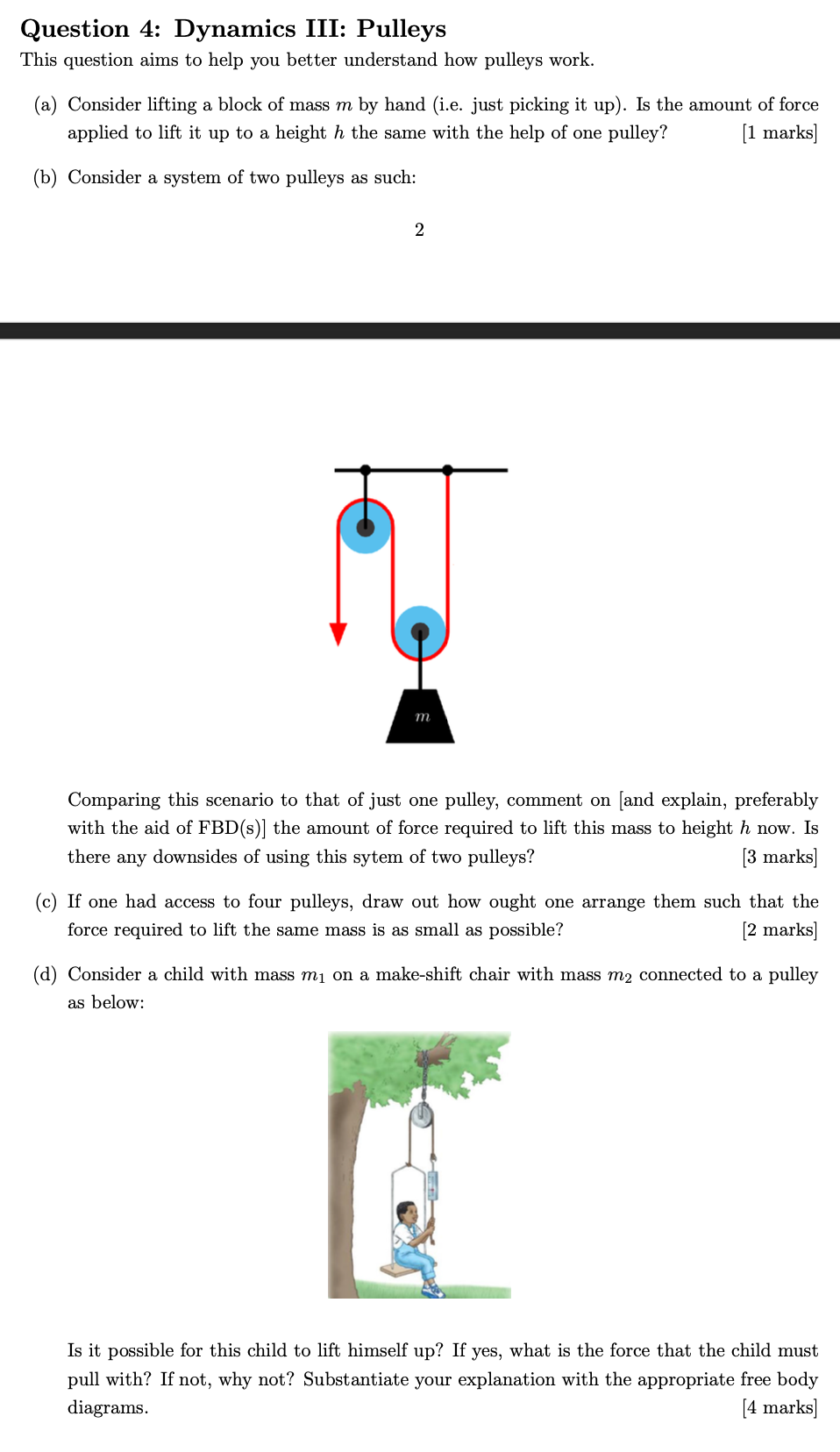 Solved Question 4: Dynamics III: Pulleys This question aims | Chegg.com