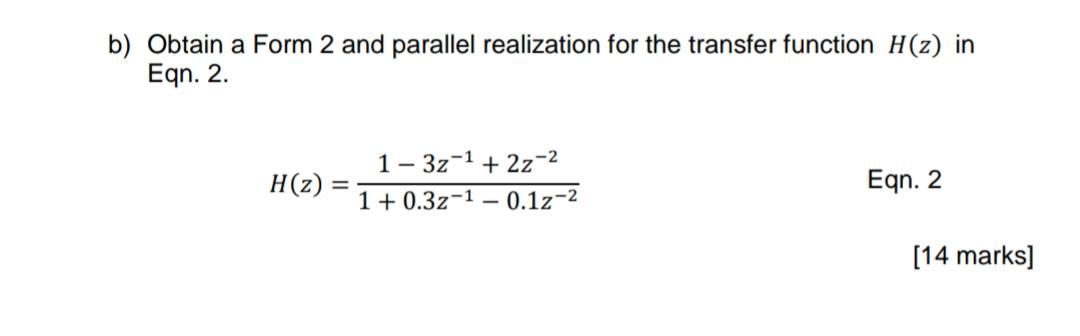 Solved b) Obtain a Form 2 and parallel realization for the | Chegg.com