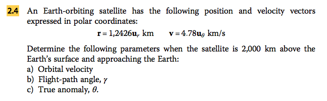 Solved 2.4 An Earth-orbiting satellite has the following | Chegg.com