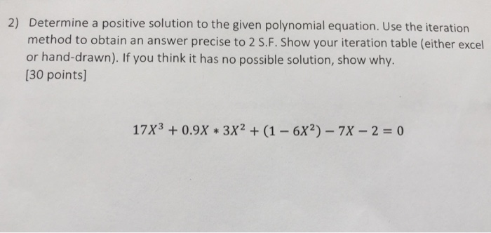 Solved Determine a positive solution to the given polynomial | Chegg.com