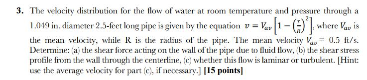 Solved the mean velocity, while R is the radius of the pipe. | Chegg.com