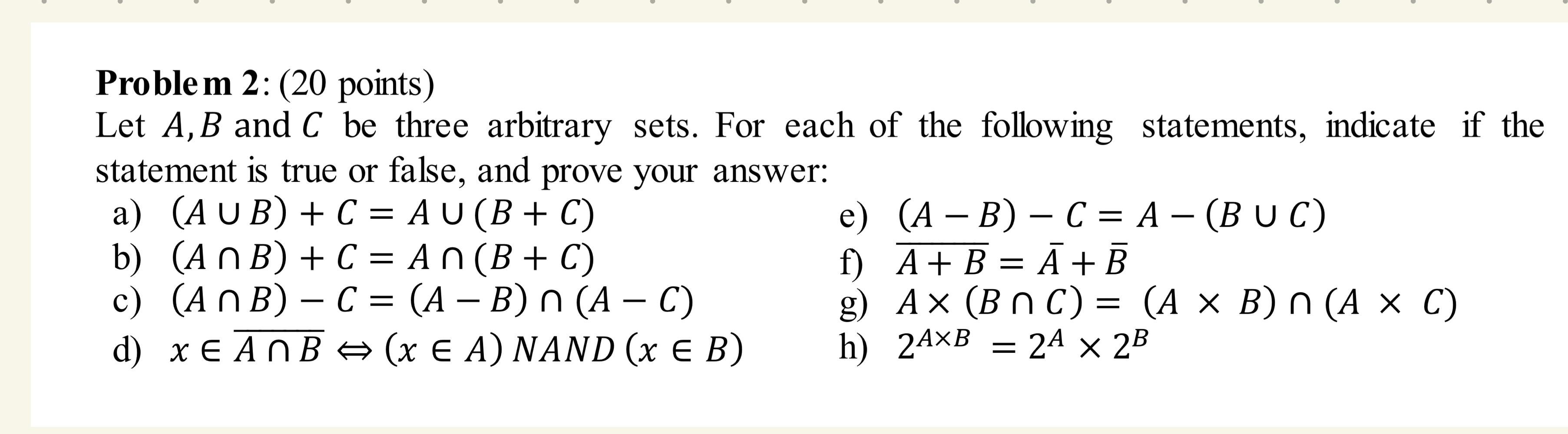 Solved Let A, B, and C be three arbitrary sets. For each of | Chegg.com
